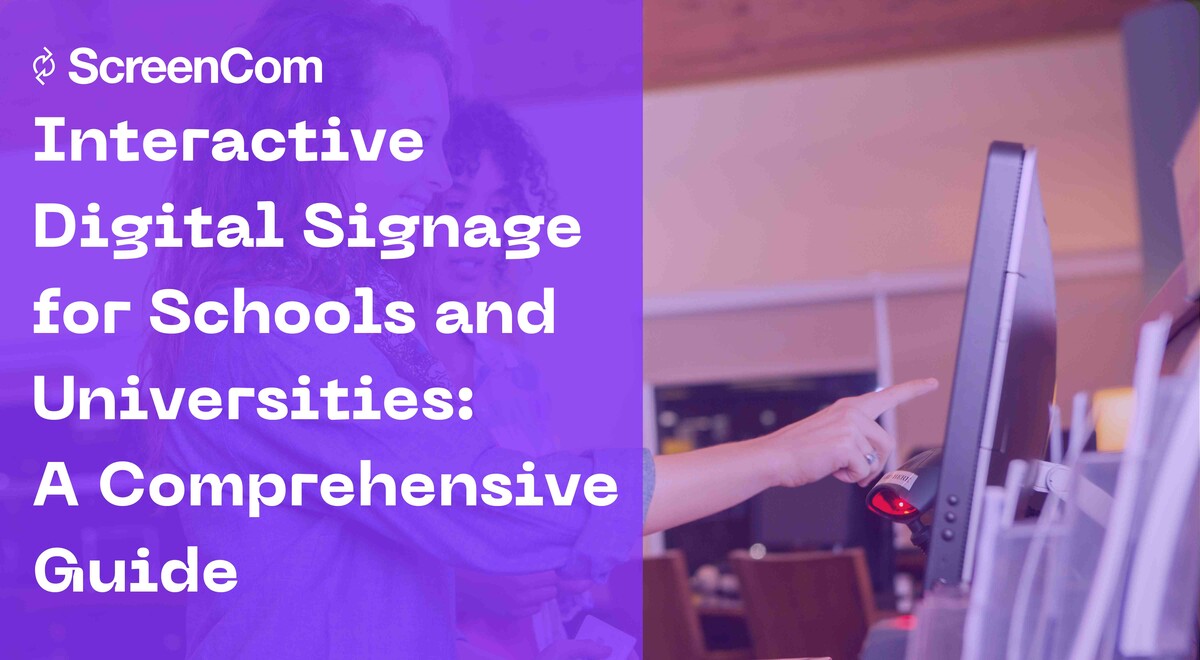 Interactive Digital Signage for Schools and Universities: A ...
